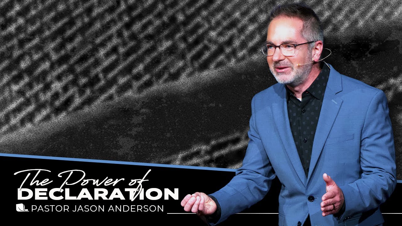 The Power of Declaration | Pastor Jason Anderson - YouTube