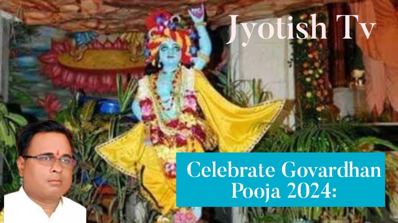Celebrate Govardhan Pooja 2024: Rituals, Mantras, and Traditions Explained" - YouTube