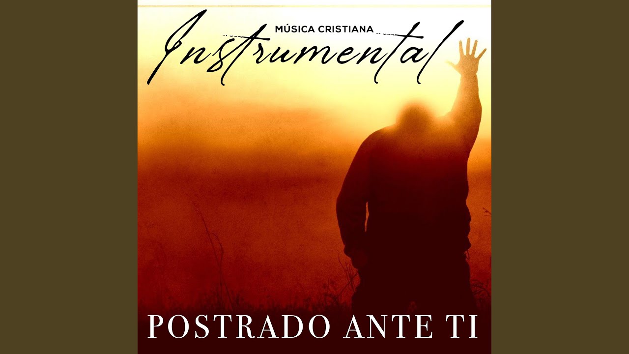 Postrado Ante Ti - YouTube