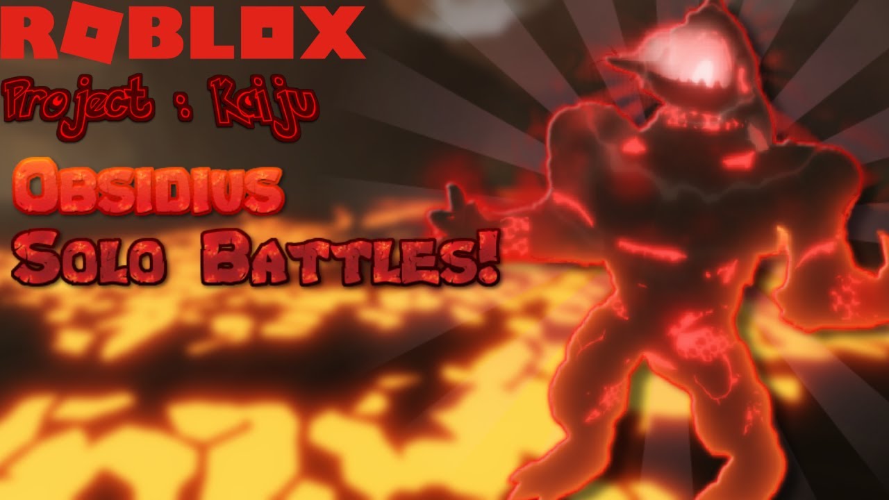 Obsidius Solo Battles! - (Roblox Project Kaiju) - YouTube
