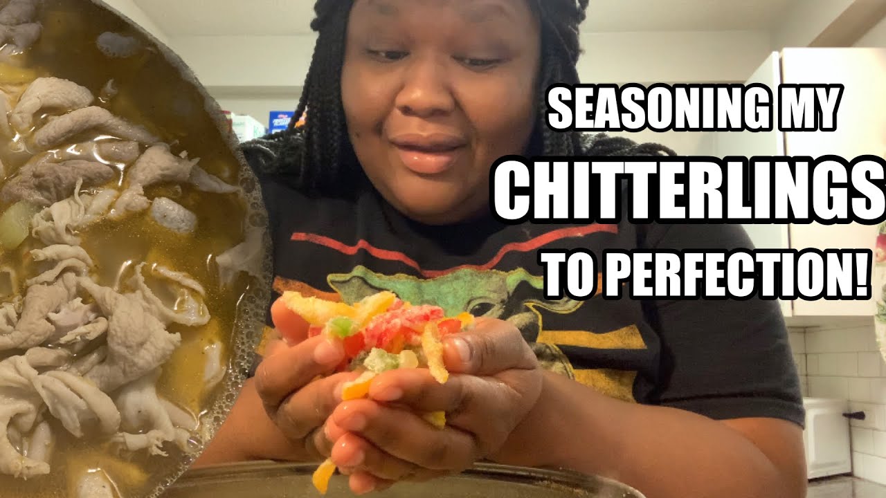 SEASONING MY CHITTERLINGS TO PERFECTION - YouTube