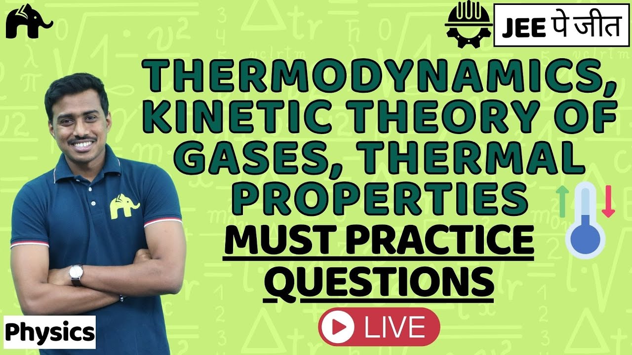Thermodynamics, Kinetic Theory , Thermal Properties 11 Physics| Must ...