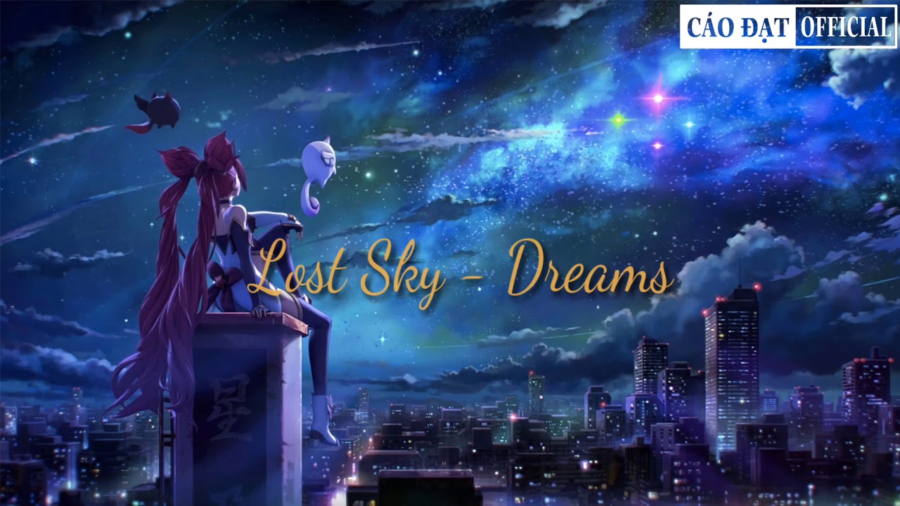 Lost Sky - Dreams [ Lyrics ] || Cáo Đạt Official - YouTube