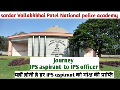 Sardar Vallabhbhai Patel National police academy motivation to become ...
