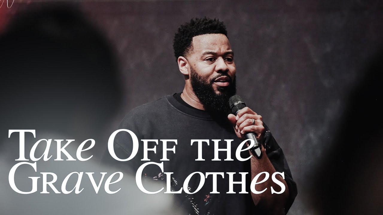Take Off the Grave Clothes // Pastor Gabriel Madison - YouTube