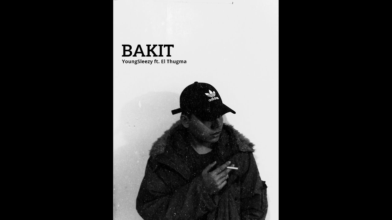 YoungSleezy - Bakit ft. EL THUGMA (Prod. by Khronos Beats) - YouTube