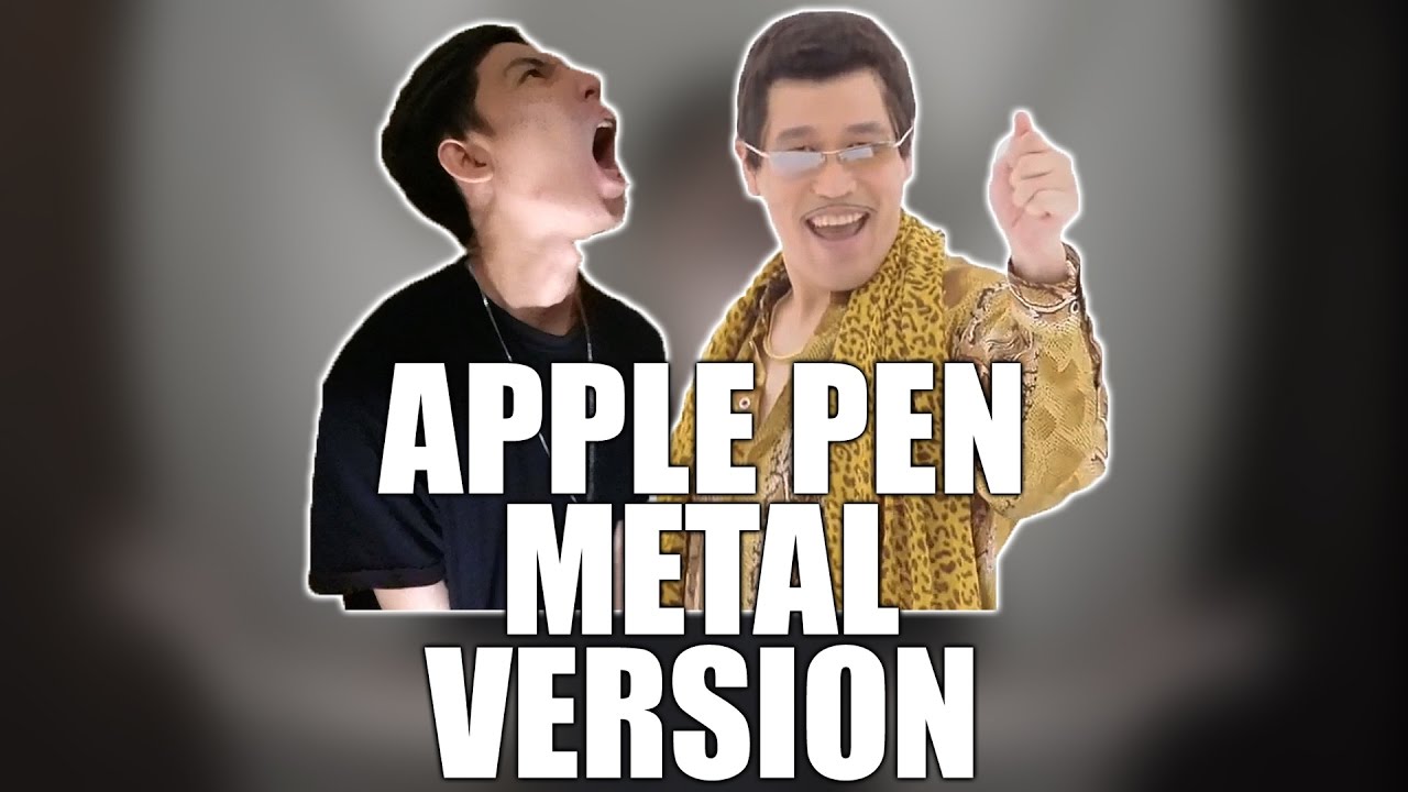 PPAP [APPLE PEN] COVER - METAL VERSION - YouTube