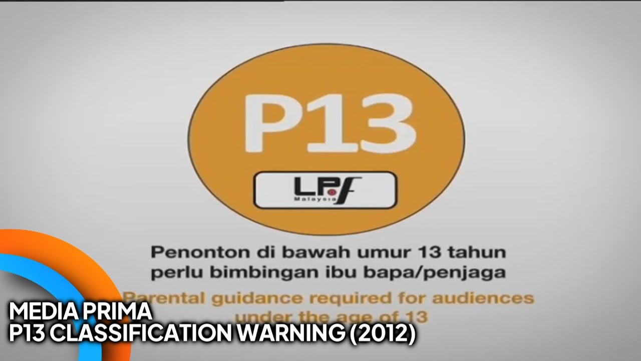 Media Prima P13 classification warning (2012/without watermarks) - YouTube