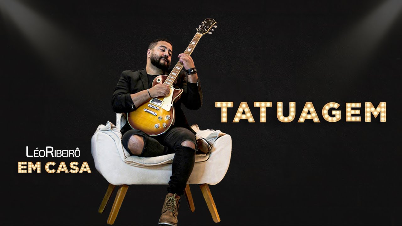 Léo Ribeiro - Tatuagem - (Léo Ribeiro em Casa) (Albúm : Por Todas ...