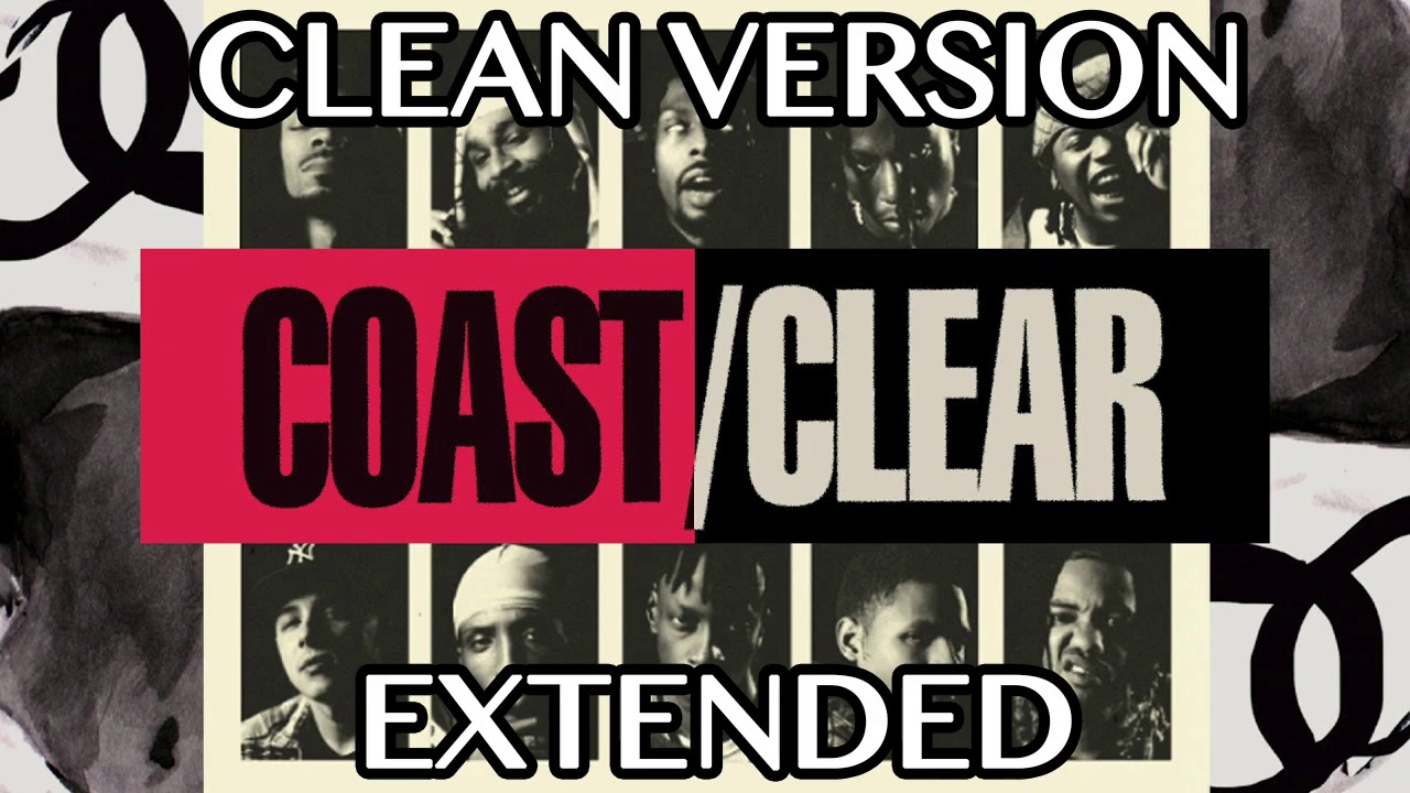 Coast Clear by Beast Coast CLEAN Version radio edit extended - YouTube