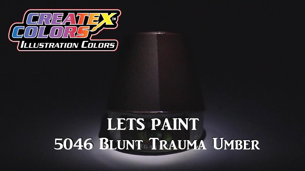 Lets Paint 5046 Blunt Trauma Umber - YouTube