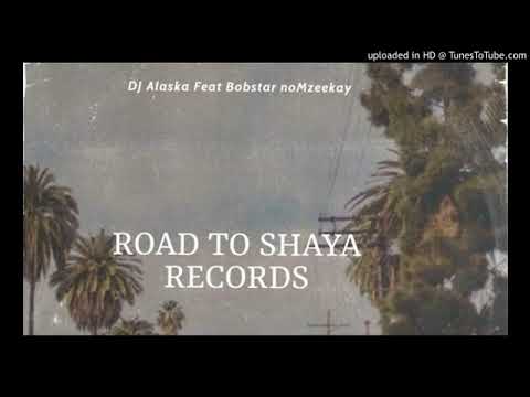 DJ Alaska - Road To Shaya Records ft. Bobstar noMzeekay - YouTube