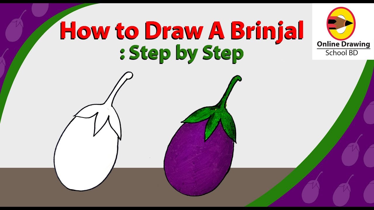 How to Draw A Brinjal : Step by Step কিভাবে সহজ পদ্ধতিতে বেগুন আঁকা ...