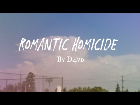 D4vd - Romantic Homicide (lyrics) - YouTube