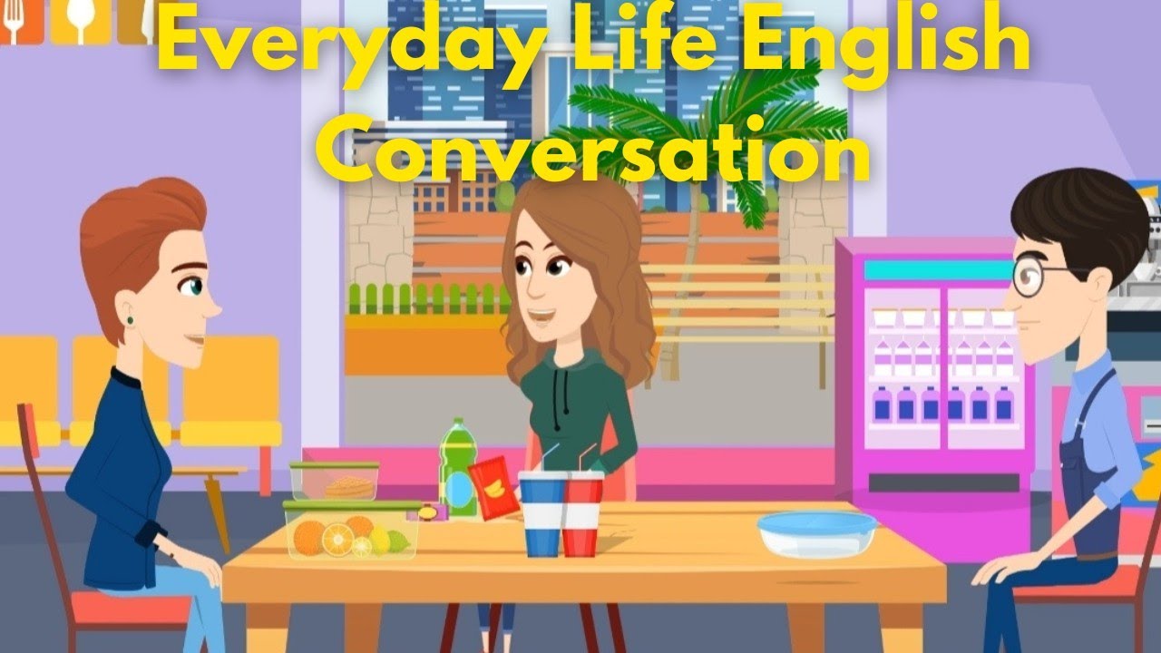 Everyday Life English Conversation - YouTube