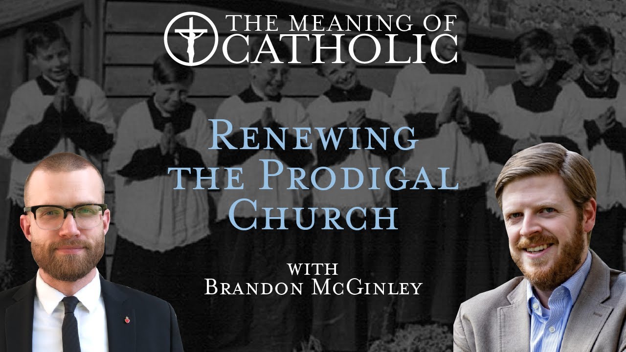 Renewing the Prodigal Church with Brandon McGinley - YouTube
