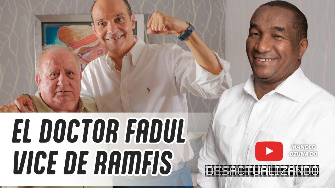 DESACTUALIZANDO - EL DOCTOR FADUL VICE DE RAMFIS - YouTube