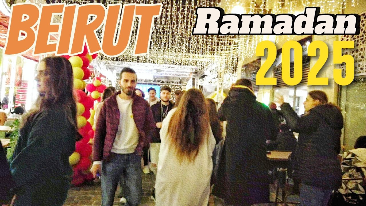 Beirut Ramadan vibes 2025 - اجواء ليالي رمضان مميزة بيروت لبنان - YouTube