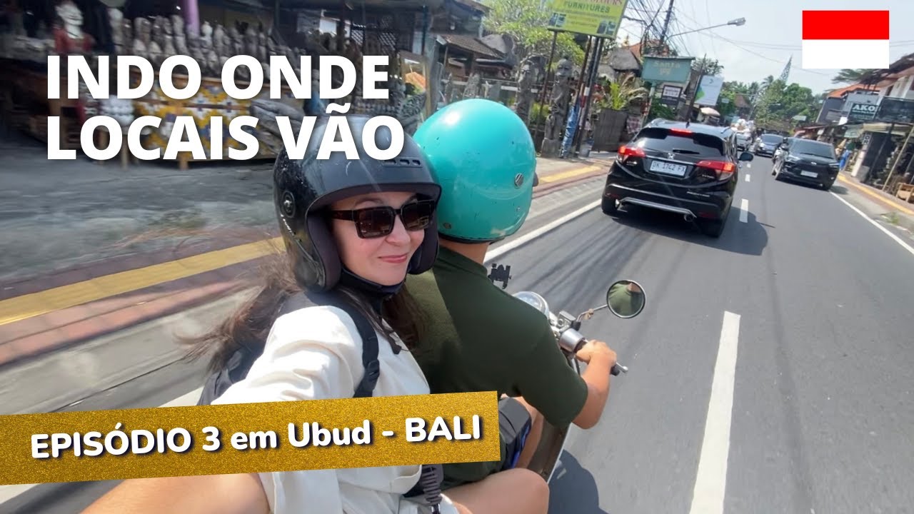 É assim que se vive em Bali sem roteiro turístico e sem gastar muito ...