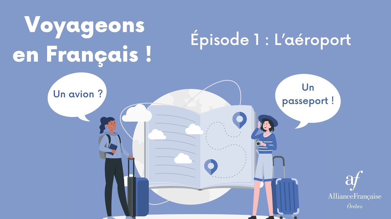 Apprendre le français - Voyager, épisode 1 : l'aéroport - YouTube