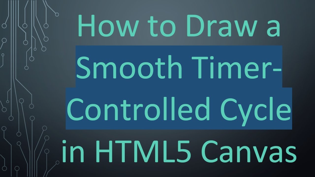 How to Draw a Smooth Timer-Controlled Cycle in HTML5 Canvas - YouTube
