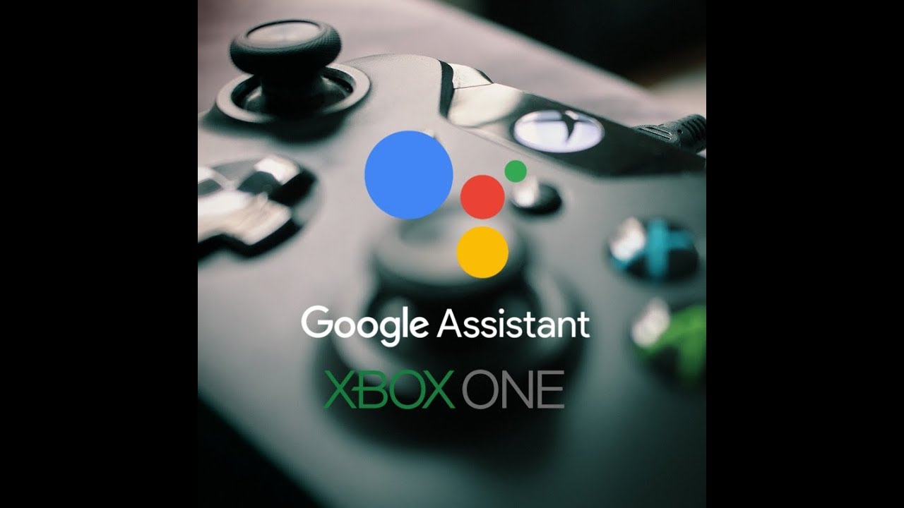COMO ACTIVAR GOOGLE ASSISTANT EN TU CONSOLA XBOX ONE. DANNEWSGAMES ...