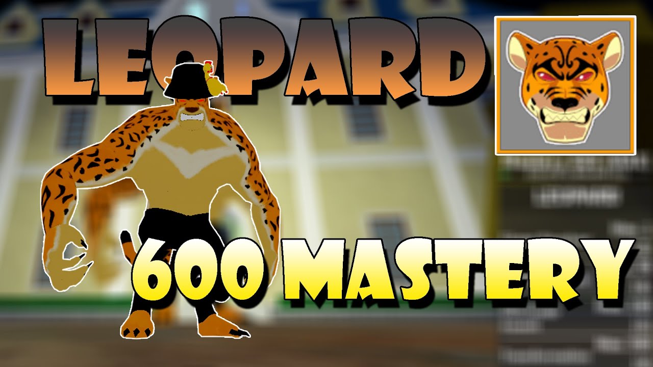Getting Leopard 600 Mastery | Chicken Nugget Blox Fruit | Everything ...