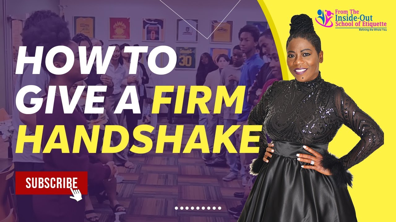 Give a firm handshake l How to give a firm handshake l Professionalism ...