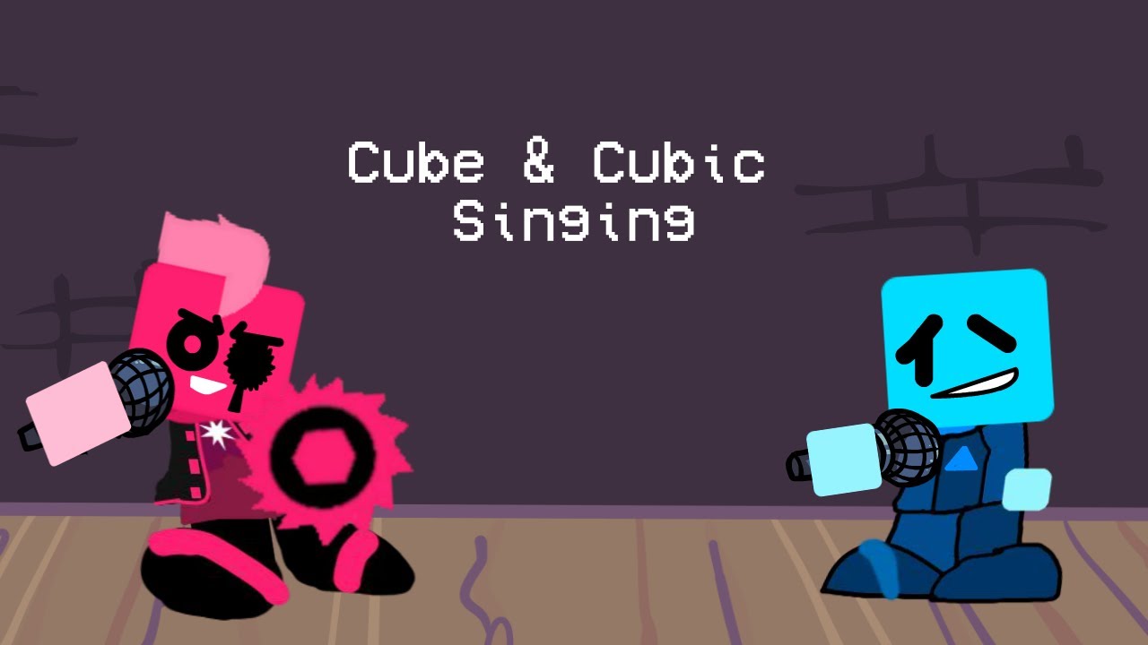 Cube & Cubic Singing // Friday night Funkin Mod Short Vids [MOST ...