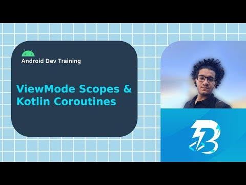 Android Development Training sessions 5 "ViewModel, Kotlin coroutines, App architecture" (Arabic ...