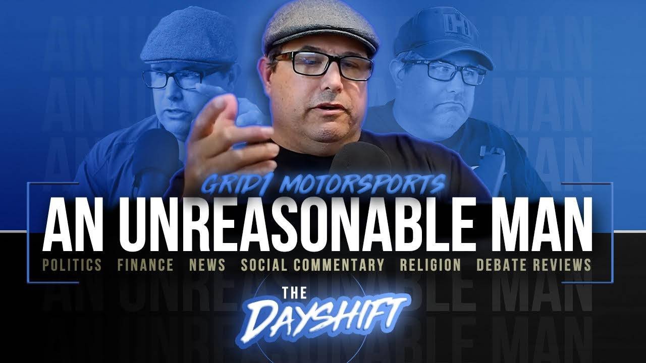AN UNREASONABLE MAN- The Dayshift! 2-10-2025 - YouTube