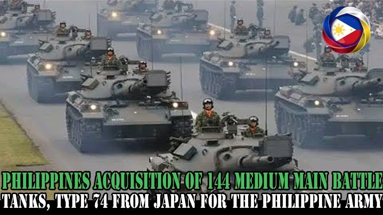 Philippines acquisition of 144 Medium Main Battle Tanks, Type 74 from ...