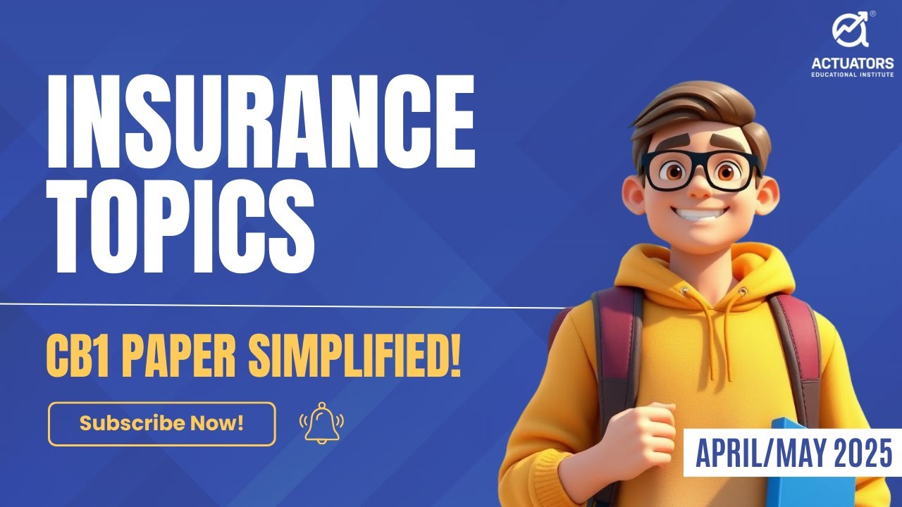 Insurance Topics Explained | CB1 Simplified for IFoA/IAI Apr/May 2025 ...