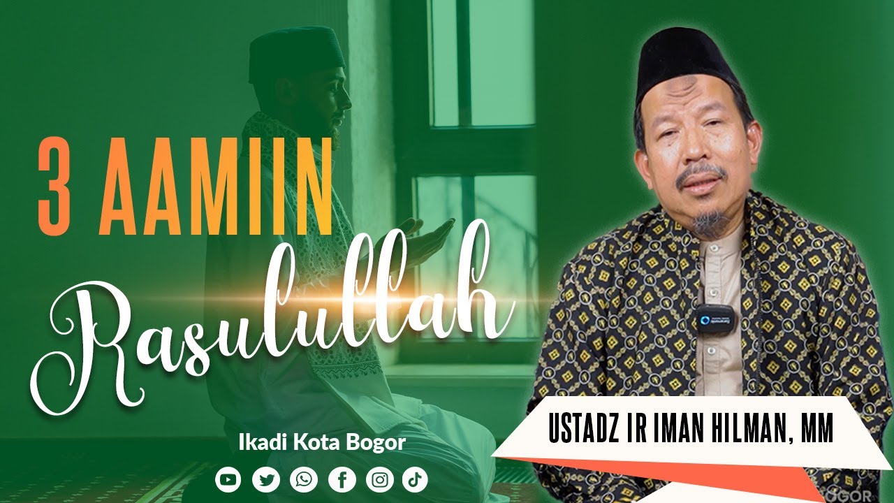 3 Aamiin Rasulullah | Ustadz Ir Iman Hilman, MM - YouTube