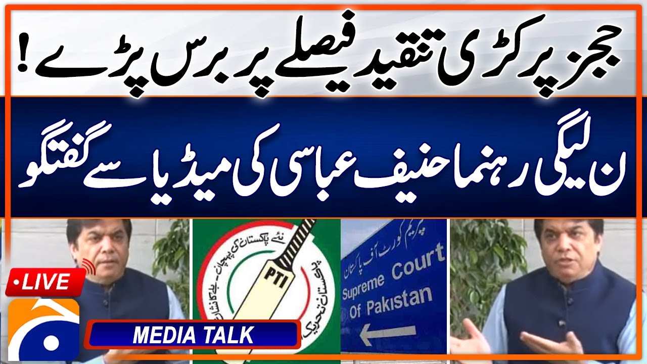 Live - PML N Leader Hanif Abbasi Media talk at Rawalpindi - Geo News ...