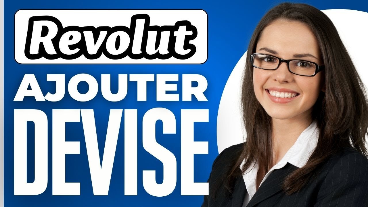Comment Ajouter Une Devise Sur Revolut ( 2025 ) - YouTube