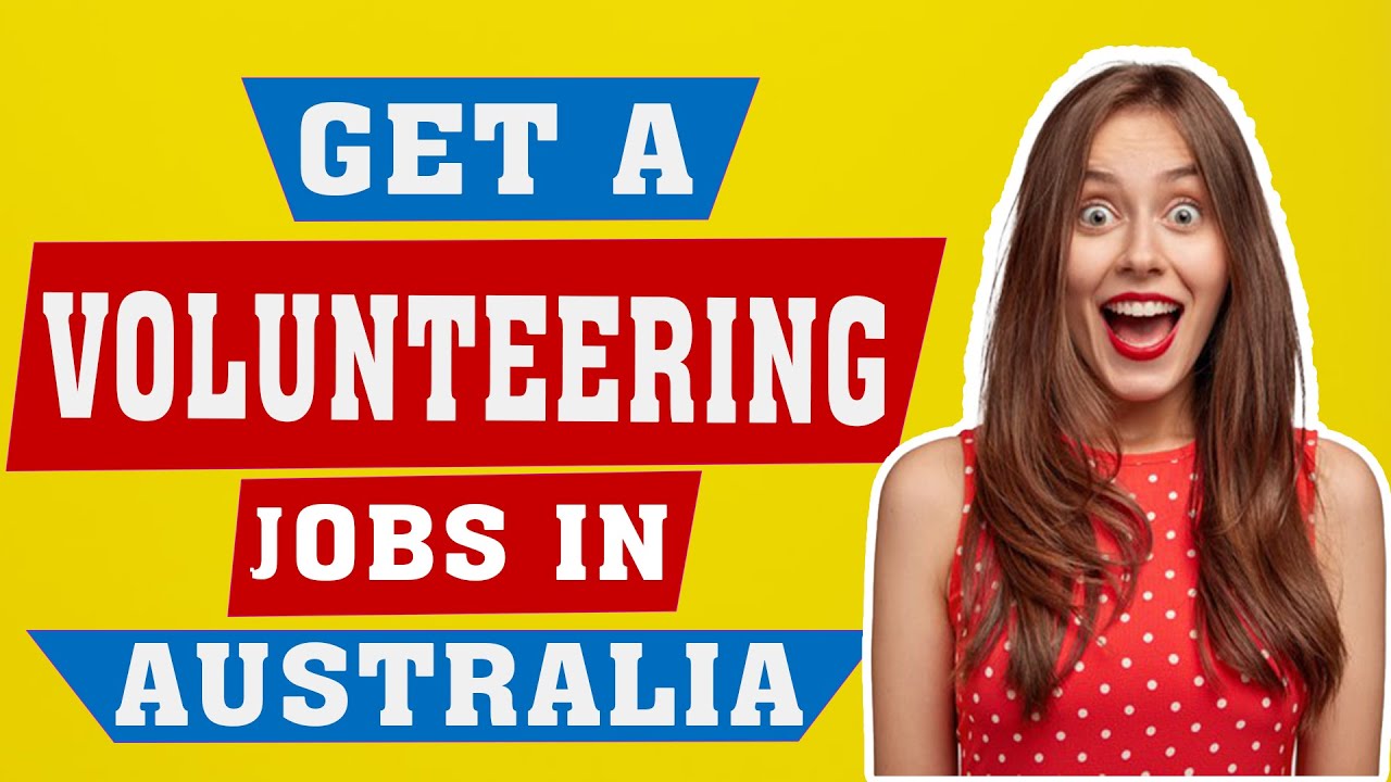 Volunteering Jobs In Australia For Foreigners YouTube volunteering-jobs-in-australia-for-foreigners-youtube