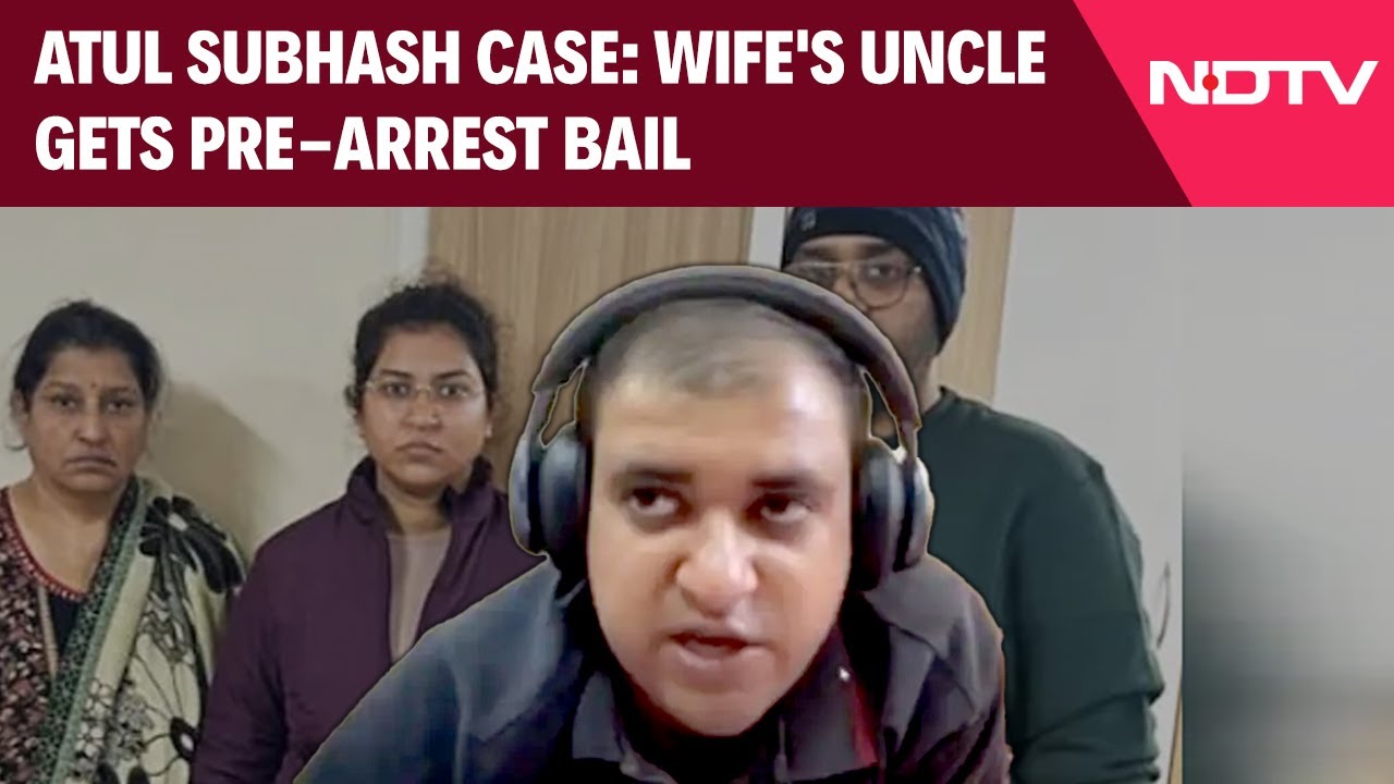 Atul Subhash Case | In Atul Subhash Suicide Case, Wife's Uncle Gets Pre ...
