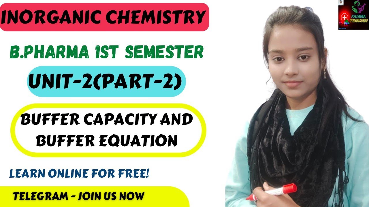 Buffer capacity & Buffer equation, Inorganic chemistry,Unit-2(part-2) B ...