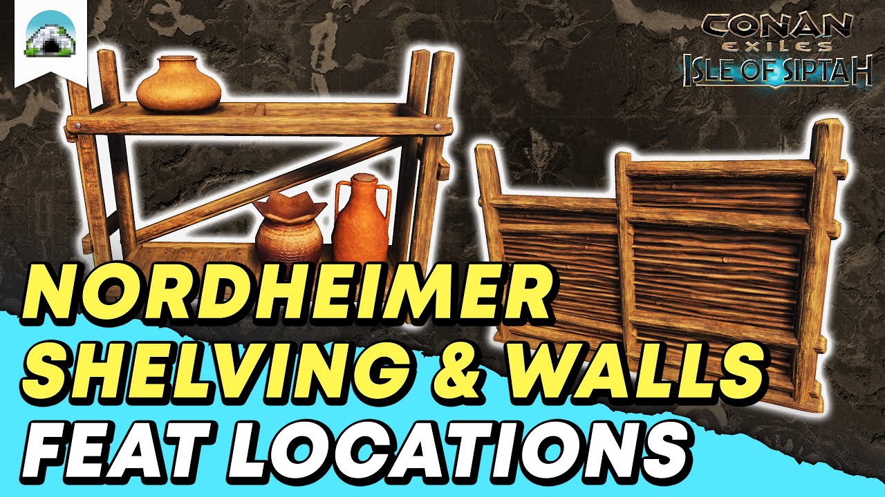 Nordheimer Shelving and Walls, Feat Locations - Guide | Conan Exiles ...