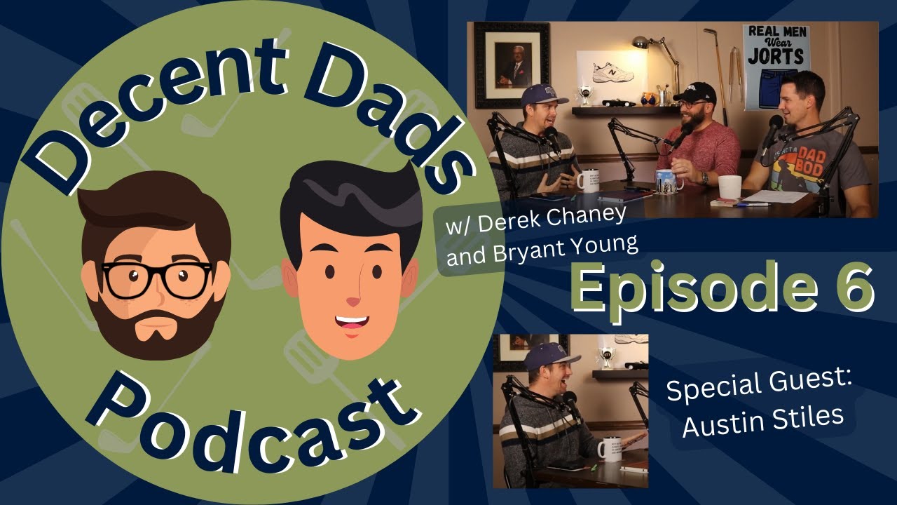Ep. 6 | Decent Dads Podcast w/ Derek Chaney and Bryant Young - YouTube