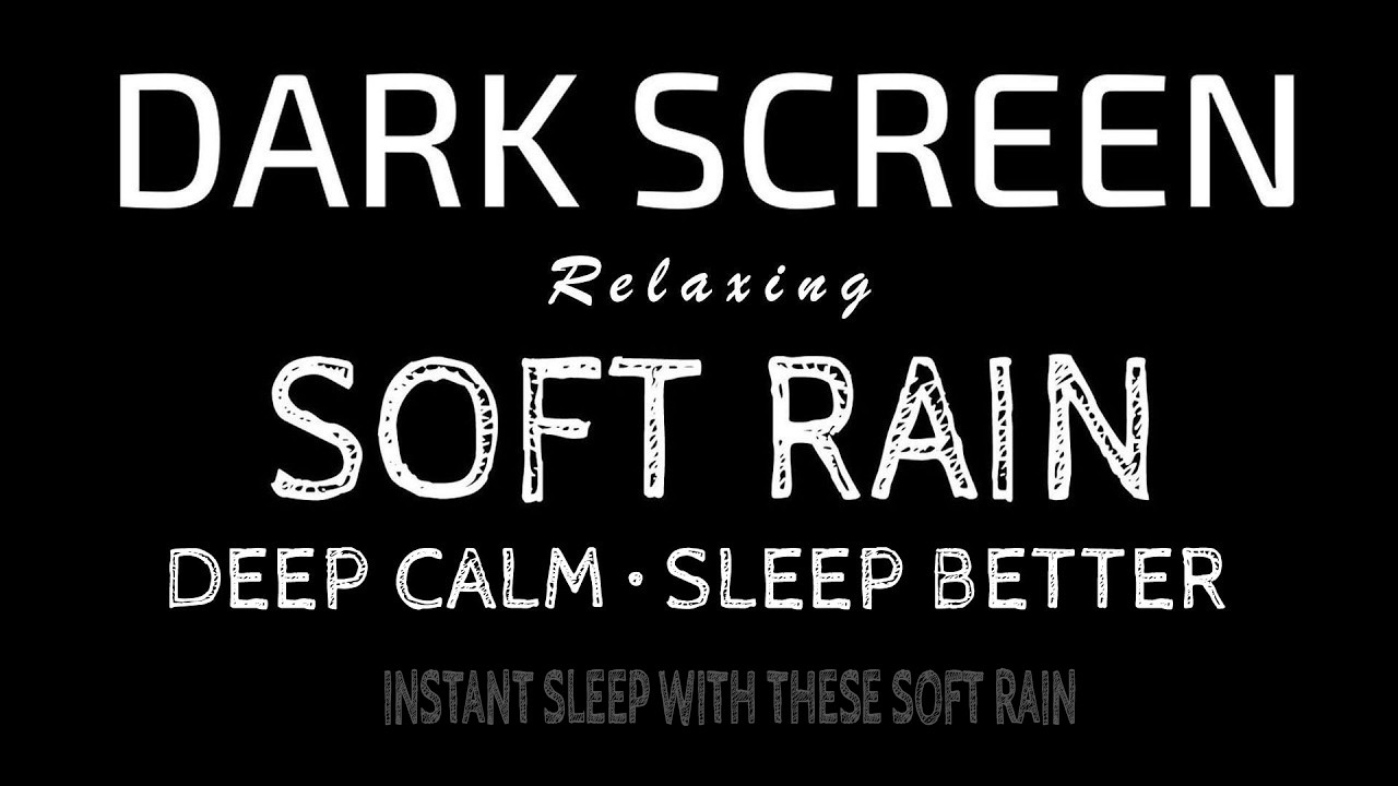 Instant Sleep with These Soft RAIN Sounds to Reduce Anxiety Fast Black ...