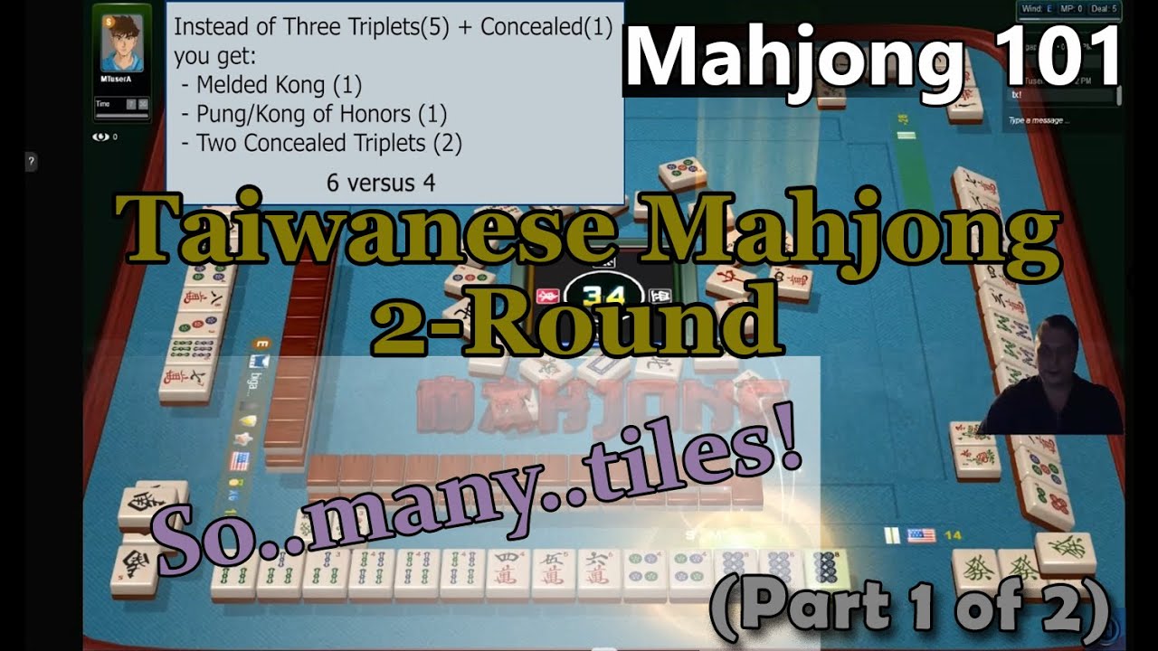 Mahjong 101: TW 2-Round [Part 1 of 2] (The more tiles - The better ...