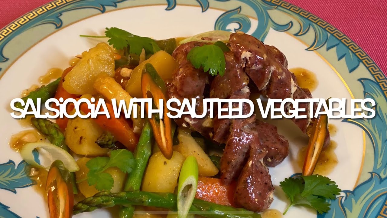 How to cook Salsiccia with Sauteed Vegetables - YouTube