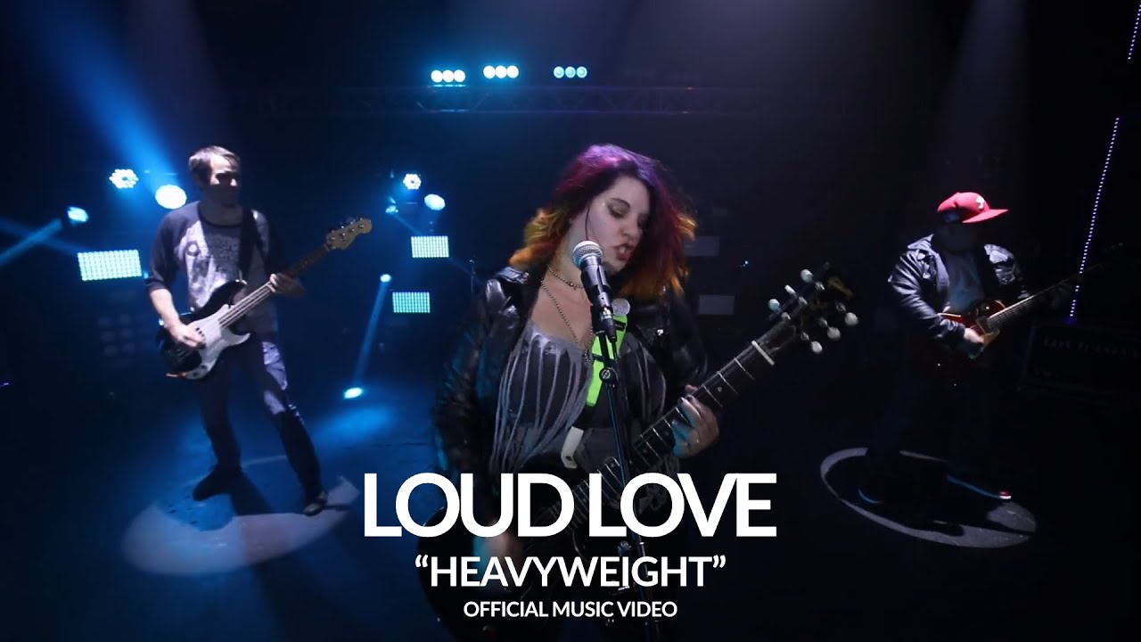 LOUD LOVE: Heavyweight (Official Music Video) - YouTube