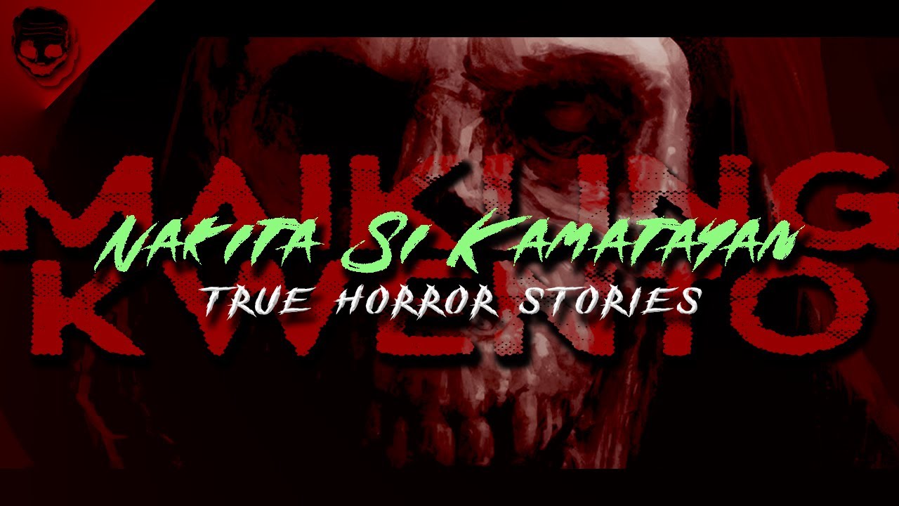 NAKITA SI KAMATAYAN | MAIKLING KWENTO 24 - True Horror Stories | Nginig ...