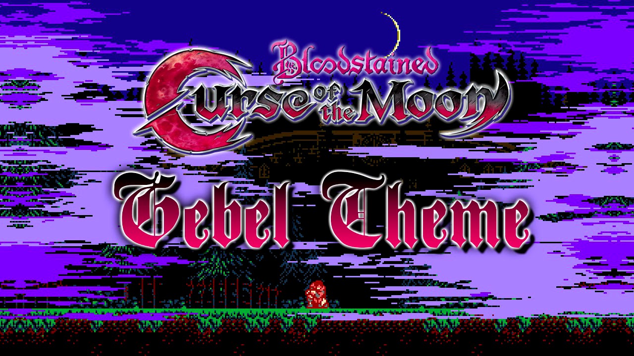 Bloodstained: Curse of the Moon OST - Gebel Theme - YouTube