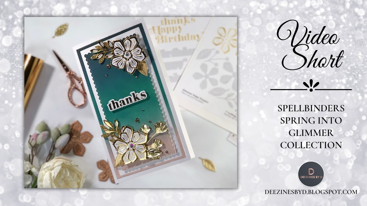 VIDEO SHORT Spellbinders Spring Into Glimmer Mini Slimline Card - YouTube