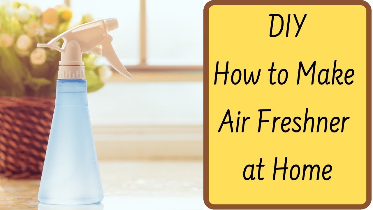 CHEMICAL-FREE HOMEMADE AIR FRESHENER | COST EFFECTIVE - YouTube
