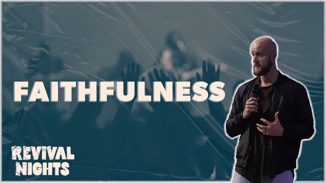 Revival Night 2 | Faithfulness - YouTube